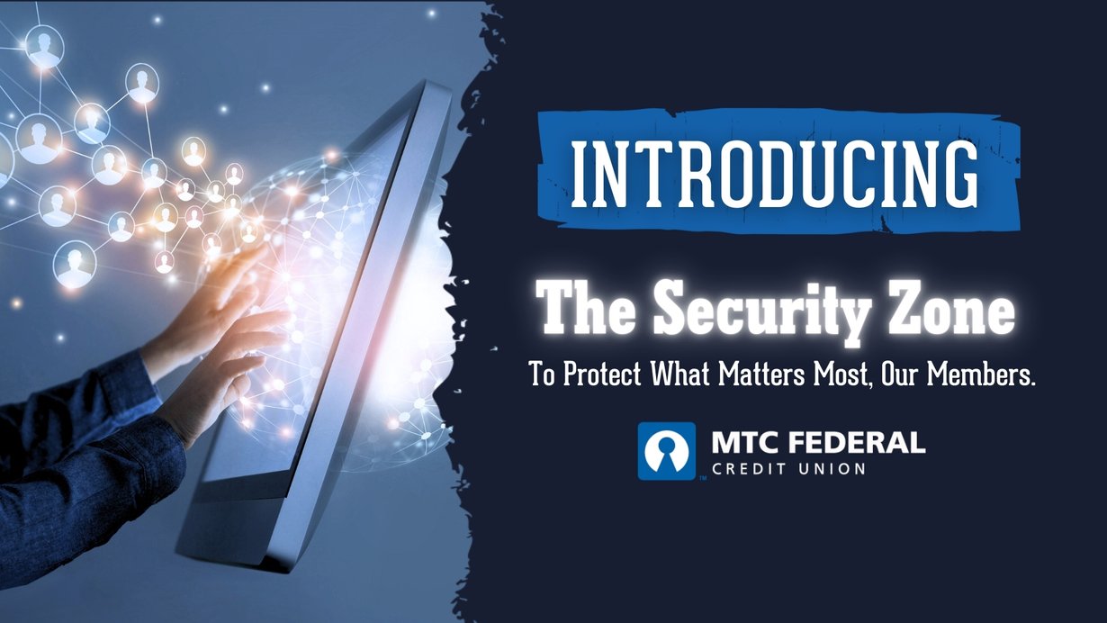 MTC Federal Credit Union Launches "The Security Zone"