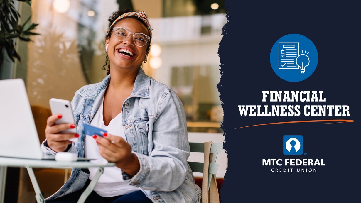 Financial Wellness and Education | MTC Federal Credit Union